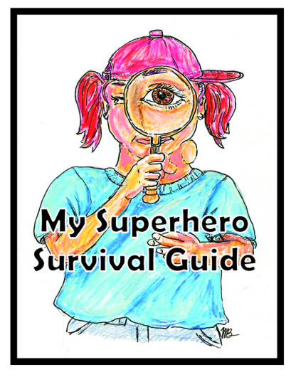 My Process – My Superhero Survival Guide